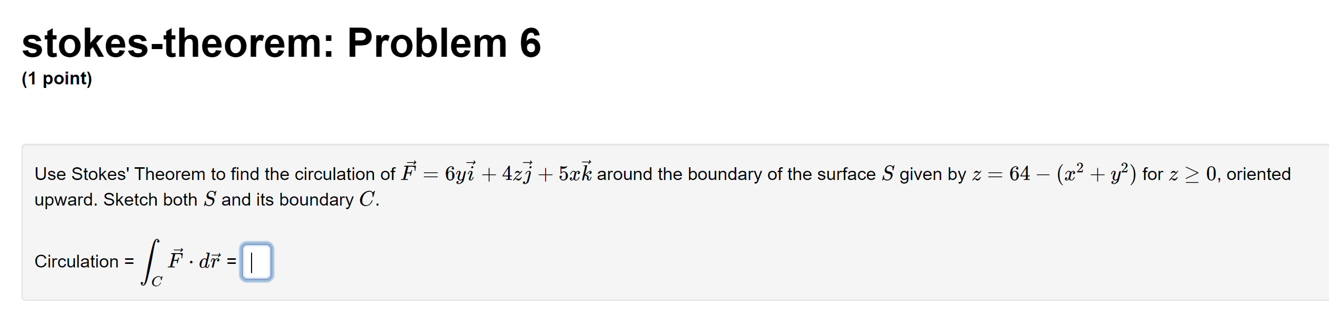 Solved stokes-theorem: Problem 6 (1 point) Use Stokes' | Chegg.com Solved stokes-theorem: Problem 6 (1 point) Use Stokes' | Chegg.com