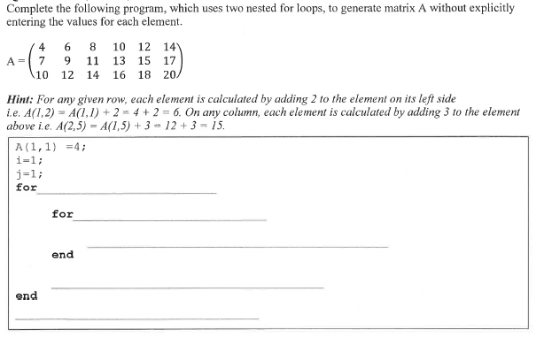 Solved Complete Following Program Uses Two Nested Loops Generate Matrix Without Explicitly