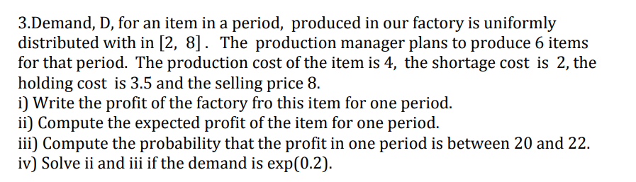 Solved 3.Demand, D, for an item in a period, produced in our | Chegg.com