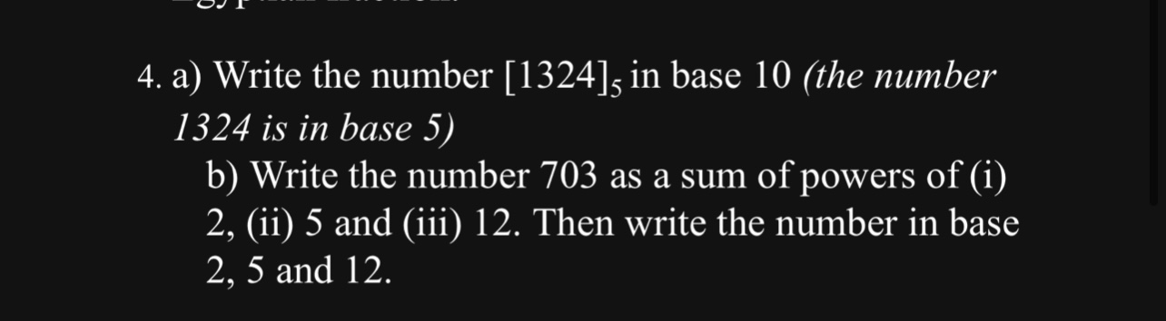 Solved 4. a) Write the number [1324]5 in base 10 (the number | Chegg.com