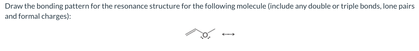 Solved Draw the bonding pattern for the resonance structure | Chegg.com