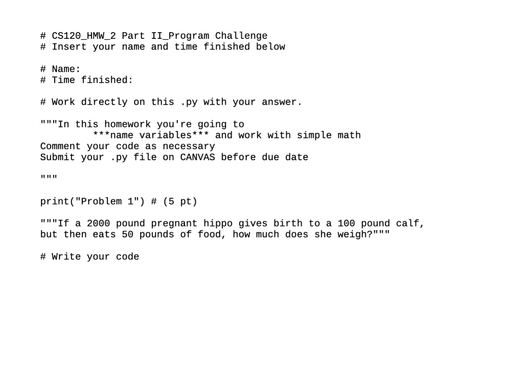 Solved # CS120_HMW_2 Part II_Program Challenge # Insert your | Chegg.com