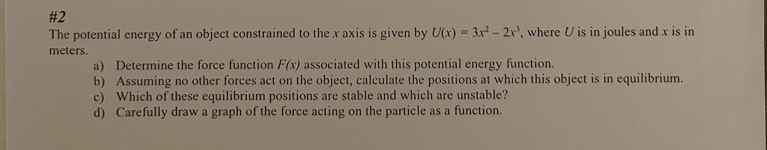 Solved The potential energy of an object constrained to the | Chegg.com