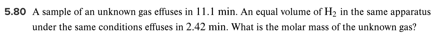 Solved 5.80 A sample of an unknown gas effuses in 11.1 min. | Chegg.com