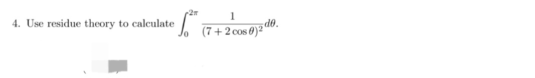 Solved 4. Use residue theory to calculate \\( \\int_{0}^{2 | Chegg.com