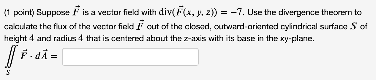 Solved (1 point) Suppose F is a vector field with | Chegg.com