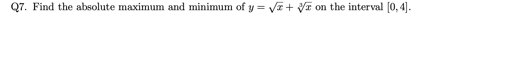 Solved Q7. Find the absolute maximum and minimum of y= Væ+ | Chegg.com