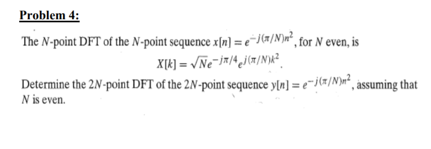 Solved Problem 4 The N Point Dft Of The N Point Sequence 2148