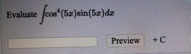 Solved Evaluate fros*(52)sin(52) de Preview + C | Chegg.com