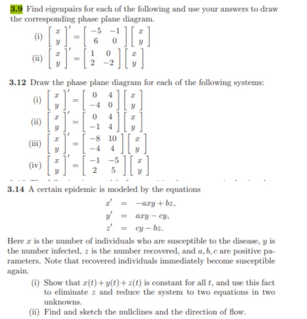 Solved 3.9 Find eigenpairs for each of the following and use | Chegg.com