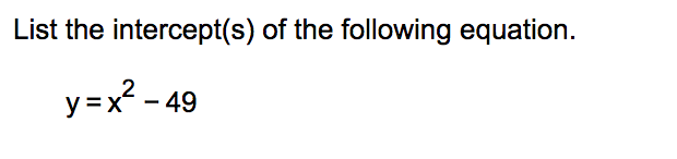 Solved List the intercept(s) ﻿of the following | Chegg.com