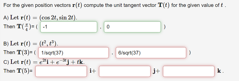 Solved For the given position vectors r(t) compute the unit | Chegg.com