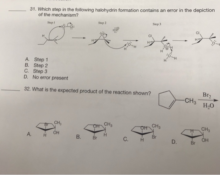 Solved 31. Which step in the following halohydrin formation | Chegg.com