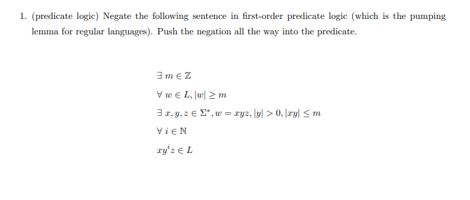 Solved 1. (predicate logic) Negate the following sentence in | Chegg.com