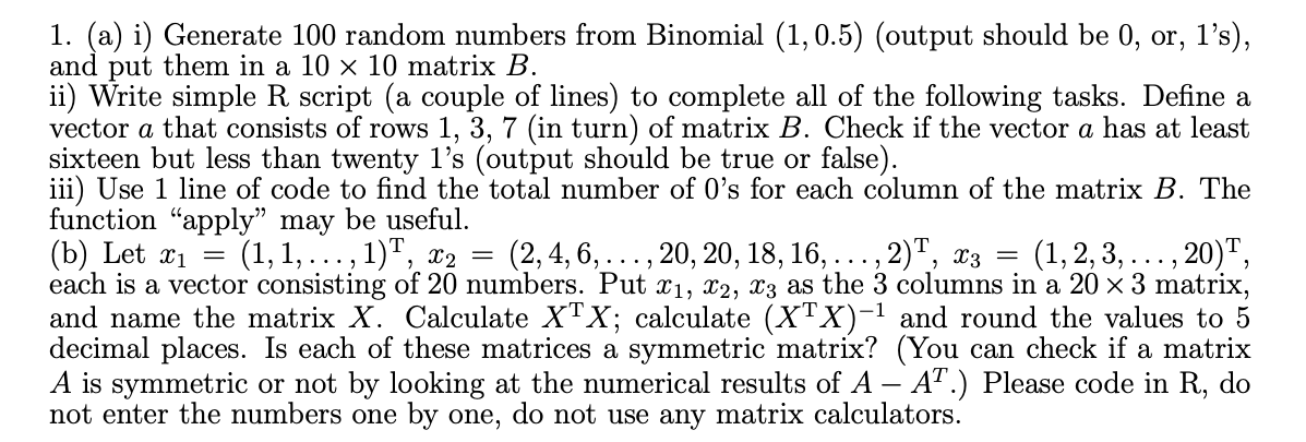 Solved 1. (a) i) Generate 100 random numbers from Binomial | Chegg.com