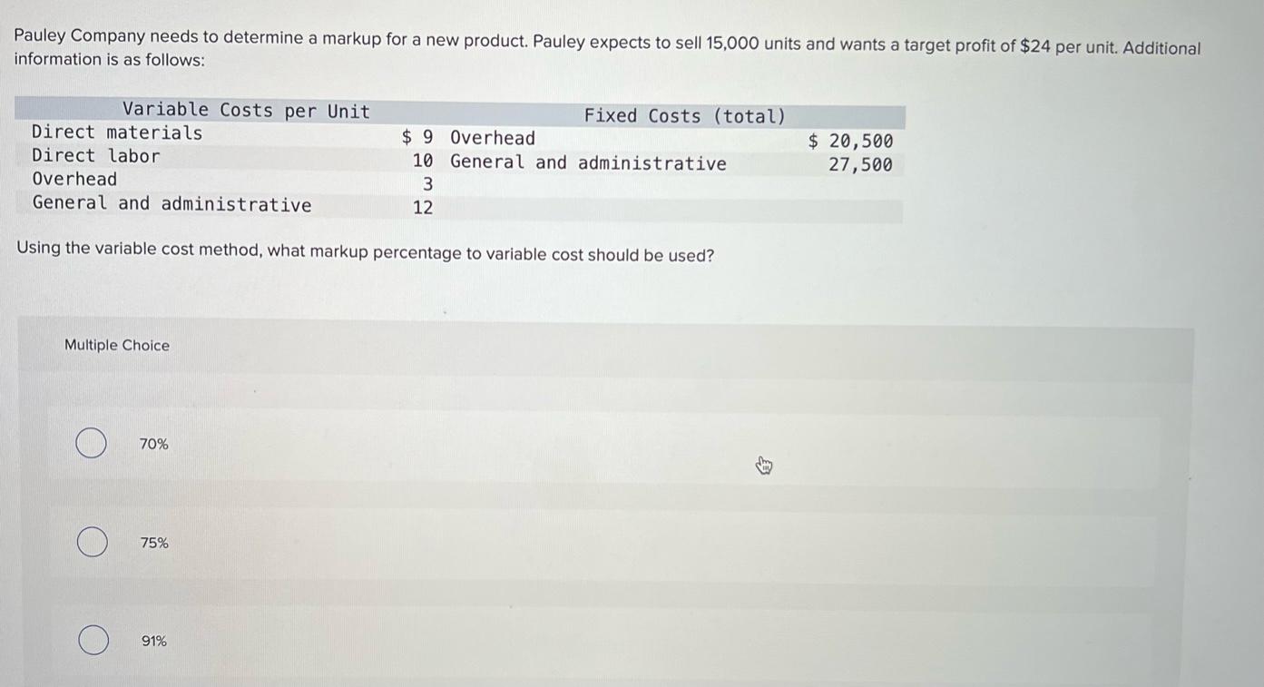 Solved Pauley Company needs to determine a markup for a new | Chegg.com