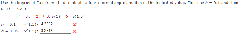 Solved Use the improved Euler's method to obtain a | Chegg.com