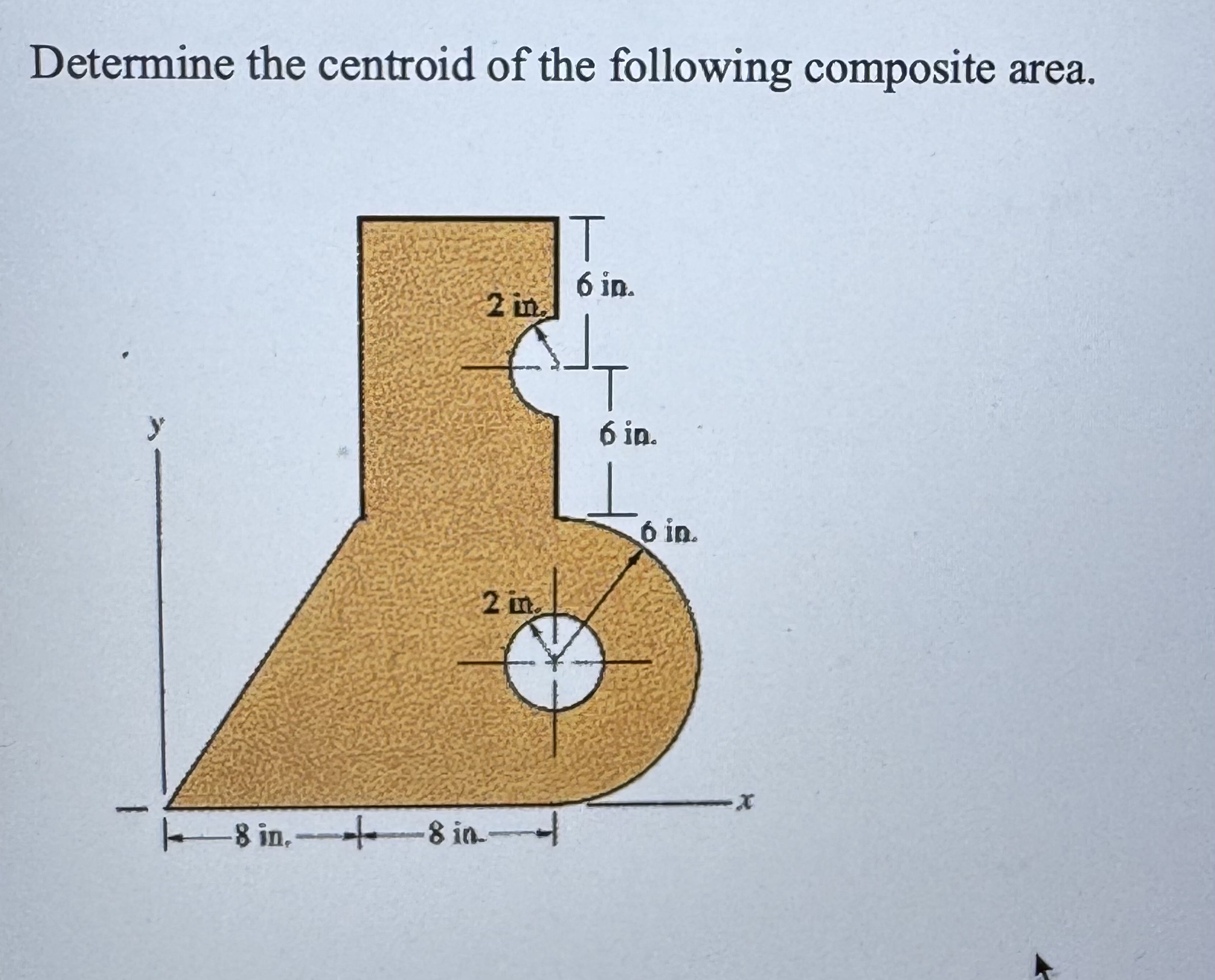 Solved Determine the centroid of the following composite | Chegg.com