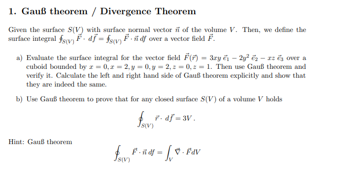 Solved 1. Gauß theorem / Divergence Theorem Given the | Chegg.com