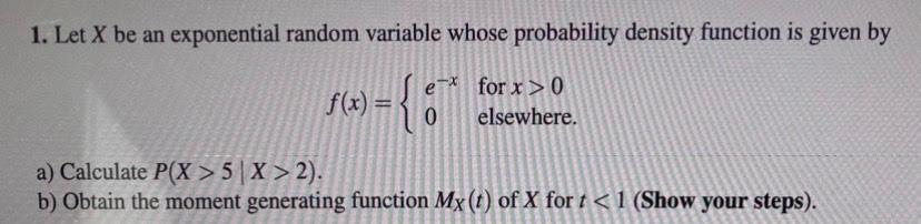 Solved 1. Let X be an exponential random variable whose | Chegg.com