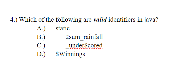 Solved 4.) Which of the following are valid identifiers in | Chegg.com