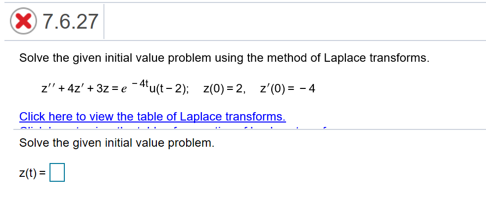 Solved X 7.6.27 Solve the given initial value problem using | Chegg.com