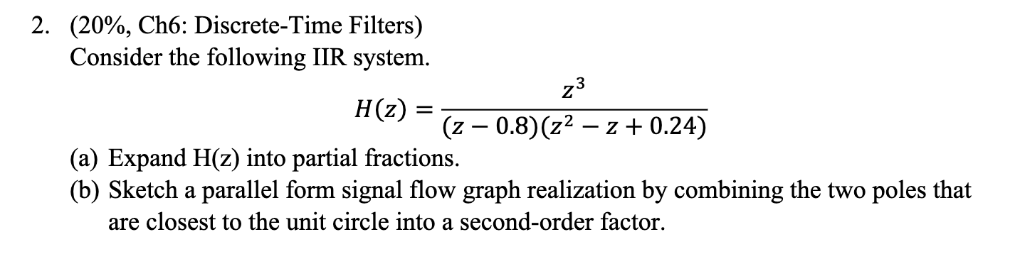Solved 3 2. (20%, Ch6: Discrete-Time Filters) Consider the | Chegg.com