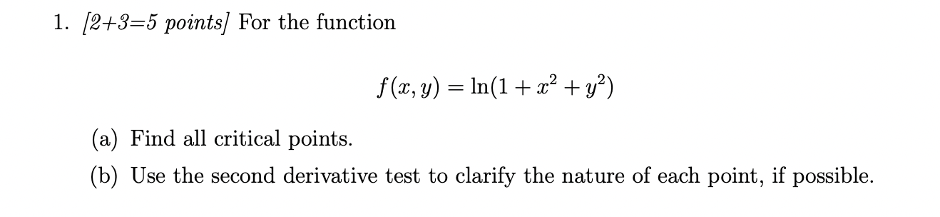 Solved 1 [2 3 5 Points] For The Function F X Y Ln 1 X2 Y2