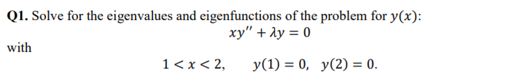 Solved Q1. Solve for the eigenvalues and eigenfunctions of | Chegg.com