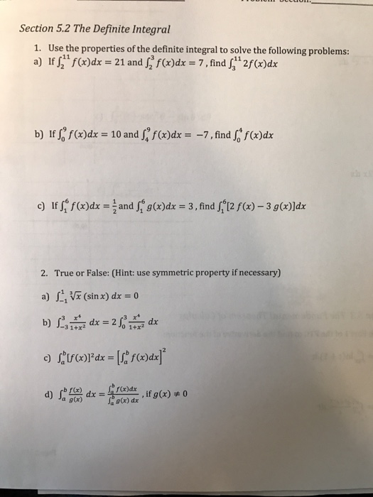Solved Use the properties of the definite integral to solve | Chegg.com