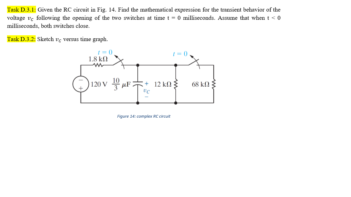 Solved Task D.3.1: Given the RC circuit in Fig. 14. Find the | Chegg.com