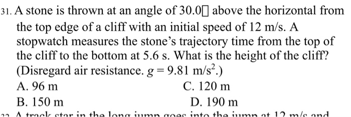Solved 31. A stone is thrown at an angle of 30.0D above the | Chegg.com