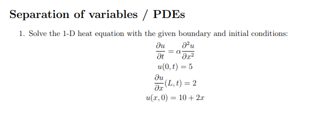 Solved = Separation of variables / PDEs 1. Solve the 1-D | Chegg.com