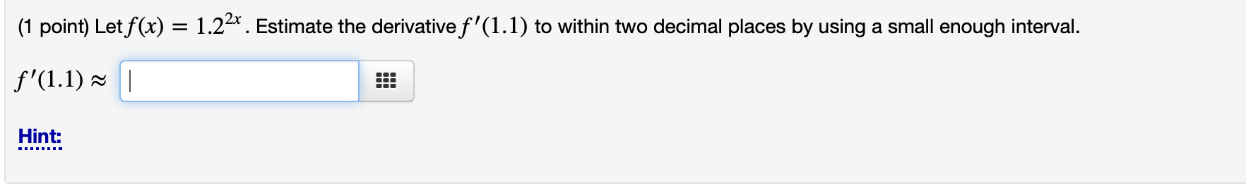 Solved (1 point) Estimate f′(−12) where f(x)=x3+5x2−1x+13 to | Chegg.com Solved (1 point) Estimate f′(−12) where f(x)=x3+5x2−1x+13 to | Chegg.com