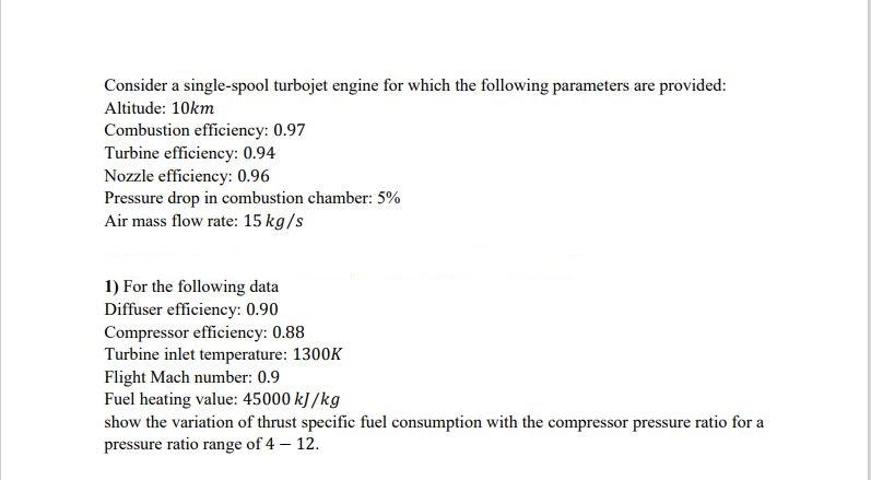 Solved Consider a single-spool turbojet engine for which the | Chegg.com