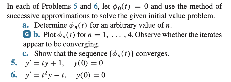 Solved In each of Problems 5 and 6 , let ϕ0(t)=0 and use the | Chegg.com