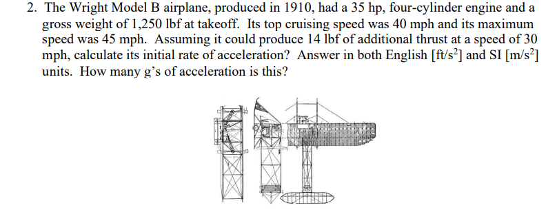 2. The Wright Model B airplane, produced in 1910, had | Chegg.com