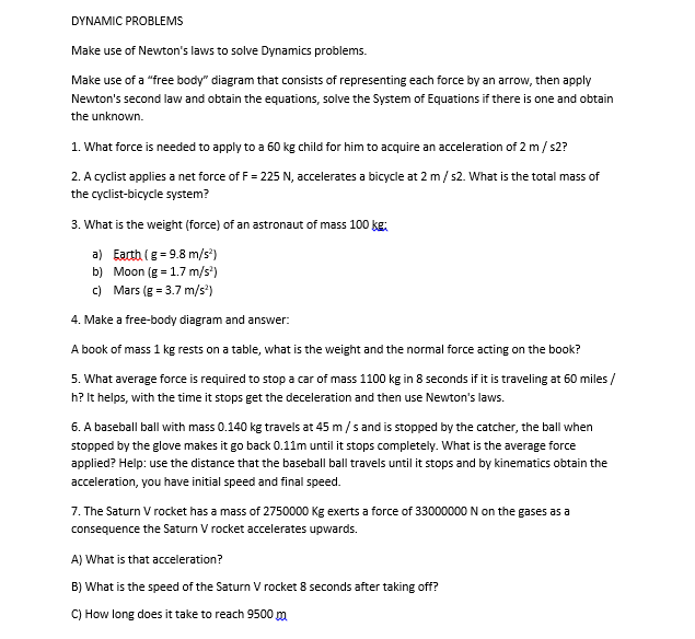 Solved DYNAMIC PROBLEMS Make use of Newton's laws to solve | Chegg.com