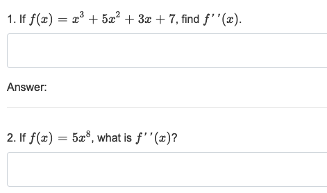 Solved 1. If f(x) = x3 + 5x2 + 3x + 7, find f''(x). Answer: | Chegg.com