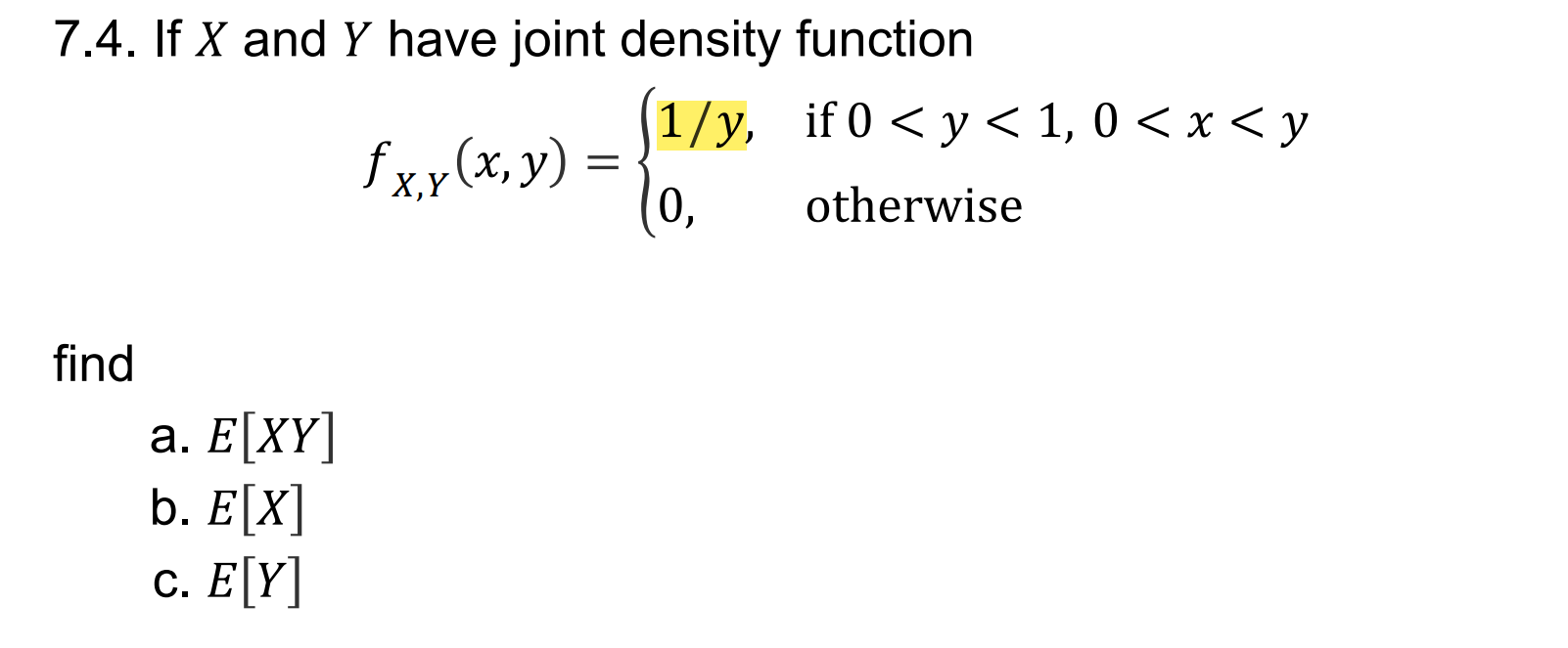 Solved 7 4 If X And Y Have Joint Density Function