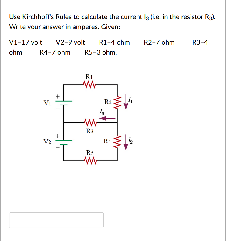 Solved Use Kirchhoff's Rules to calculate the current I3 | Chegg.com Solved Use Kirchhoff's Rules to calculate the current I3 | Chegg.com
