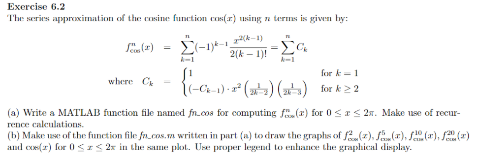 Solved Exercise 6.2 The series approximation of the cosine | Chegg.com