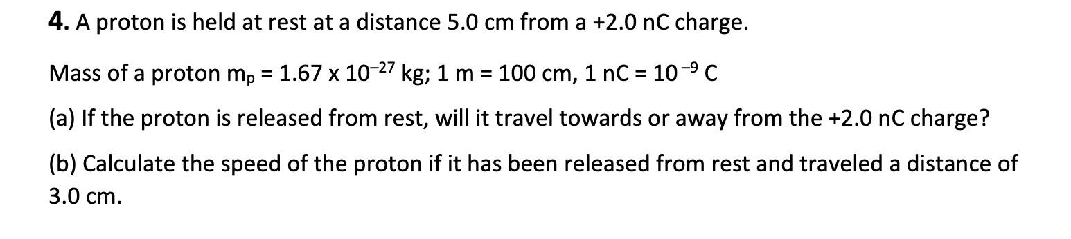 Solved 4. A proton is held at rest at a distance 5.0 cm from | Chegg.com