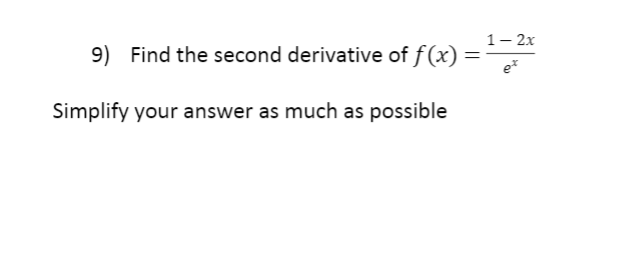 Solved 1 2x 9 Find The Second Derivative Of F X