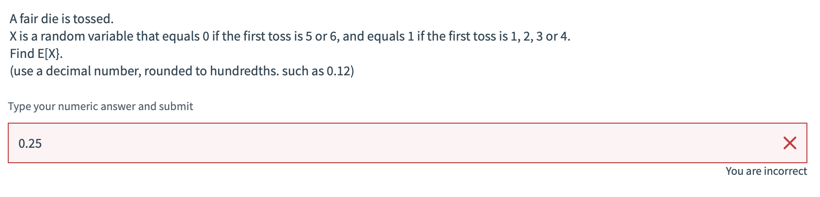 Solved A fair die is tossed. X is a random variable that | Chegg.com