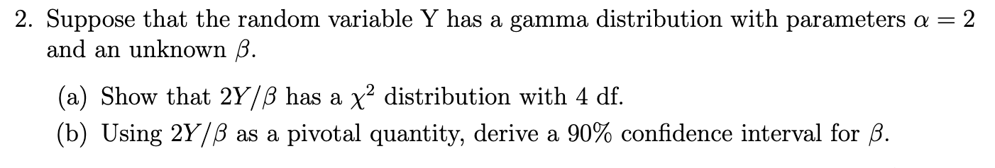 Solved 2. Suppose that the random variable Y has a gamma | Chegg.com