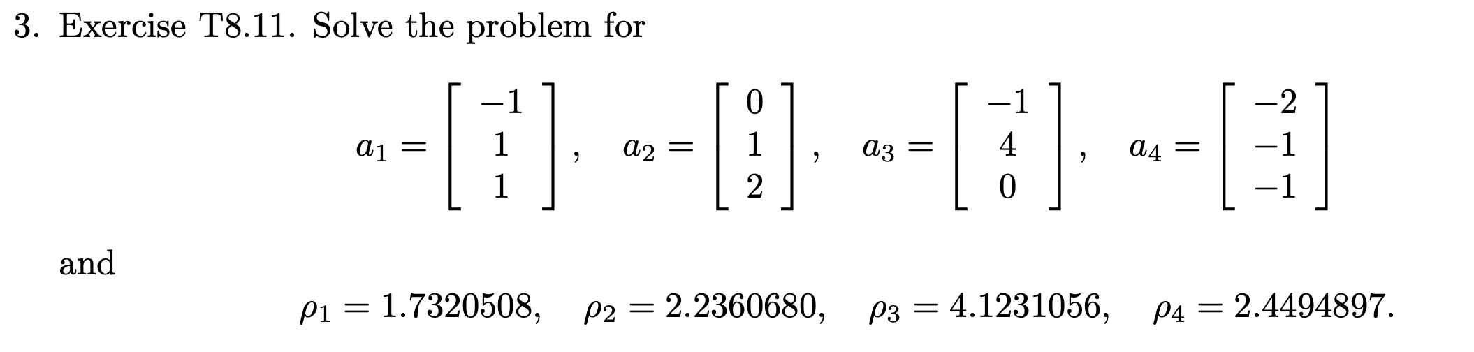 Solved 3. Exercise T8.11. Solve the problem for _ 1 aj = 1 | Chegg.com