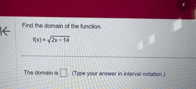Solved Find The Domain Of The Function F X 2x−14 The