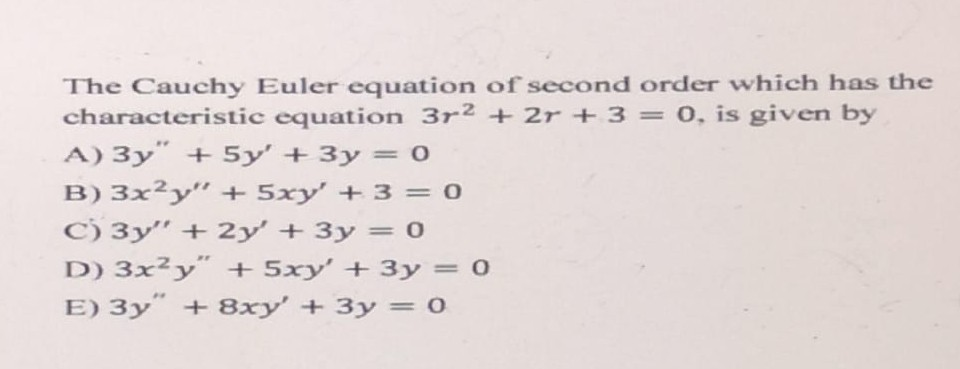 Solved The Cauchy Euler equation of second order which has | Chegg.com