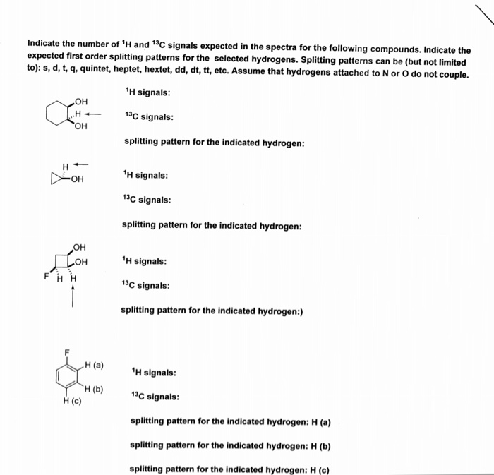 Solved Indicate the number of "H and 13C signals expected in | Chegg.com